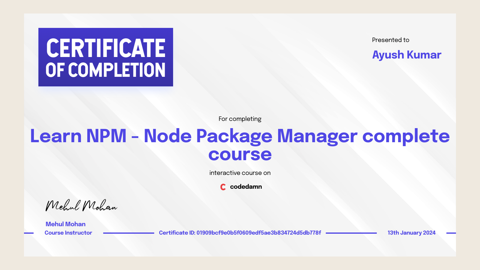 Ayush Kumar's certification for Learn NPM - Node Package Manager complete course | codedamn