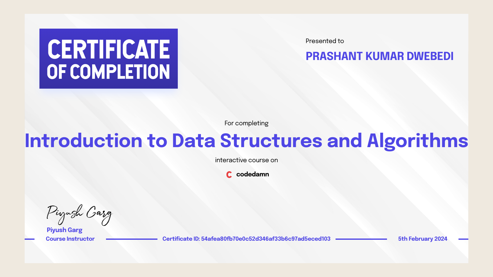 PRASHANT KUMAR DWEBEDI's certification for Introduction to Data Structures and Algorithms | codedamn